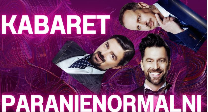 Kabaret Paranienormalni - historia, skład, występy i termin koncertu w ...